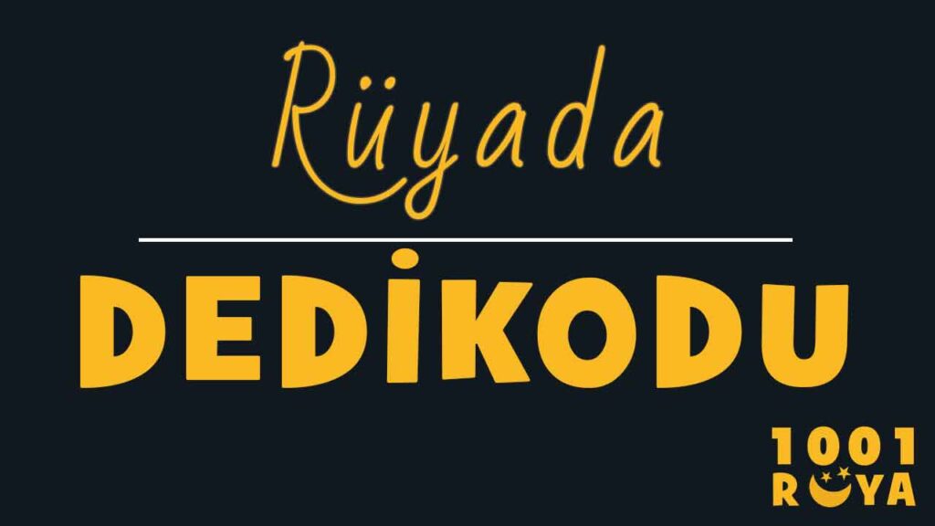 Rüyada Dedikodu Yapmak, Dedikodu Duymak – 1001Ruya